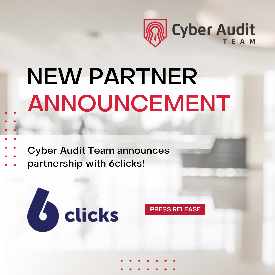 Cyber Audit Team Announces Partnership With GRC Platform Leader 6clicks